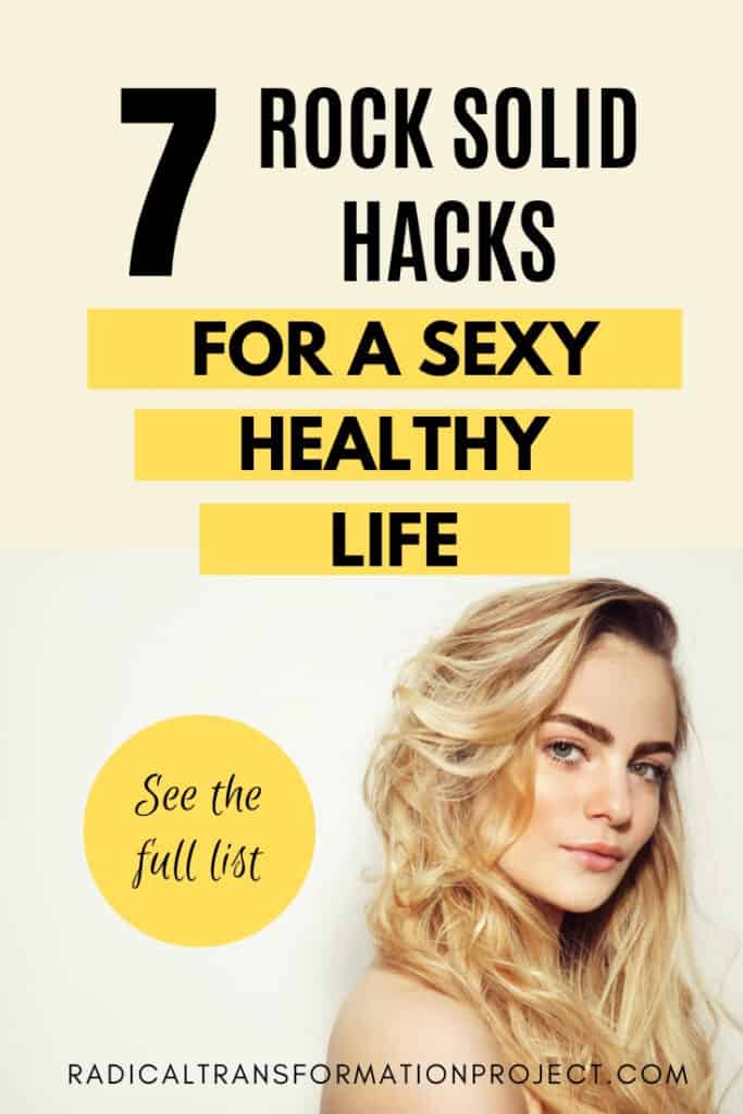Healthy Living Hacks - Radical Transformation Project